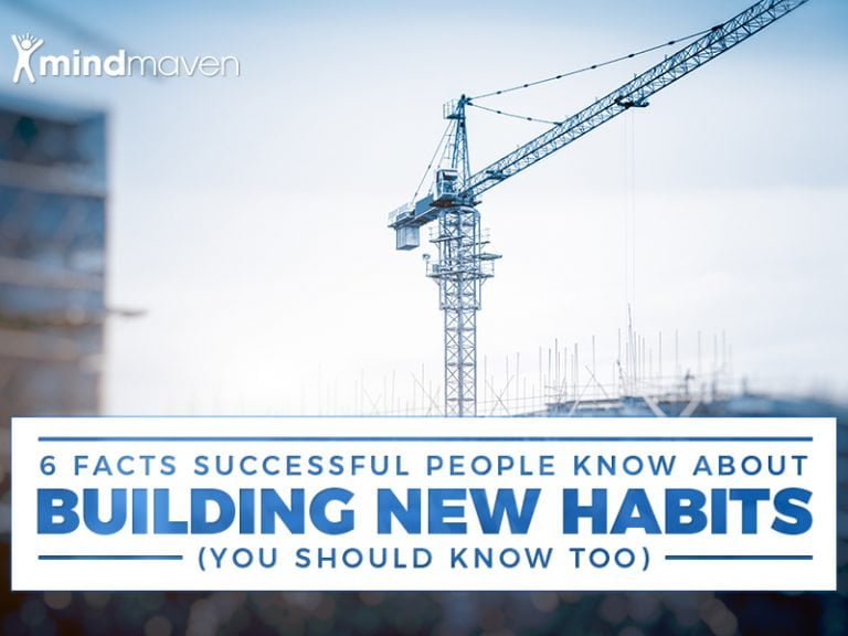 6 Facts About Building New Habits (You Should Know) - Mindmaven
