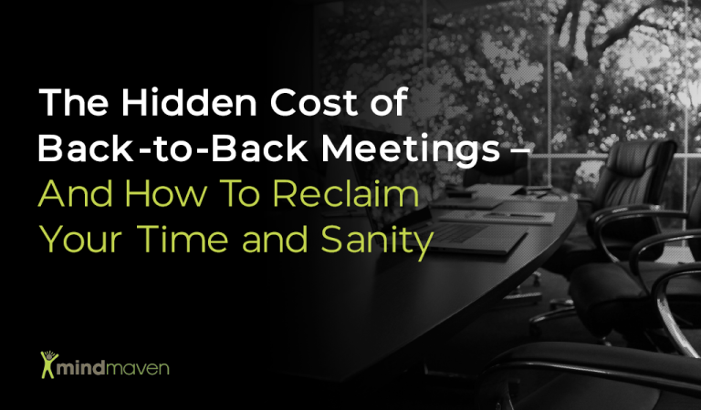 The Hidden Cost of Back-to-Back Meetings – And How To Reclaim Your Time ...