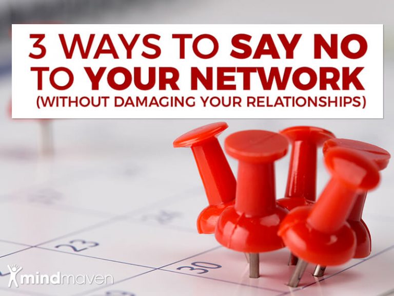 3 Ways to Say No to Your Network (Without Damaging Your Relationships ...