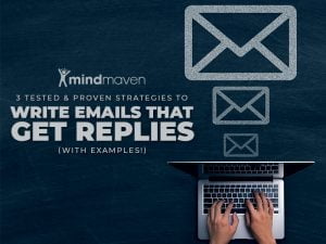 3 Proven Strategies to Write Emails that Get Replies (with Examples!)