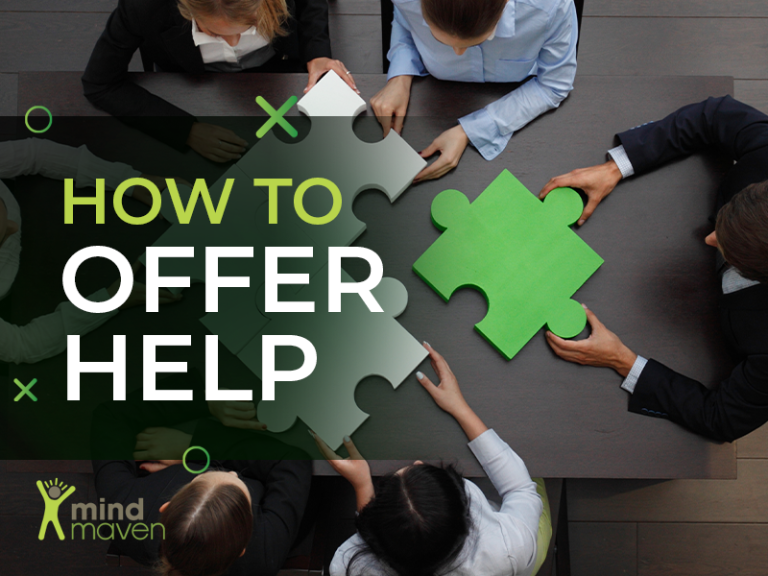 How To Offer Help: Why You Should Never Offer Your Help (and What To Do ...