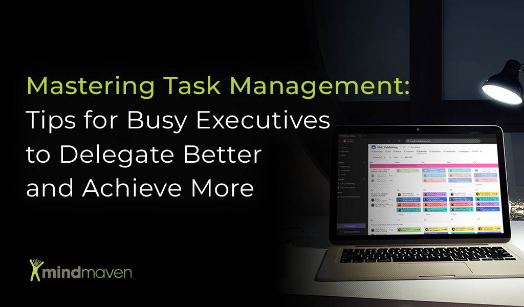 Mastering Task Management: 10 Tips to Delegate Better